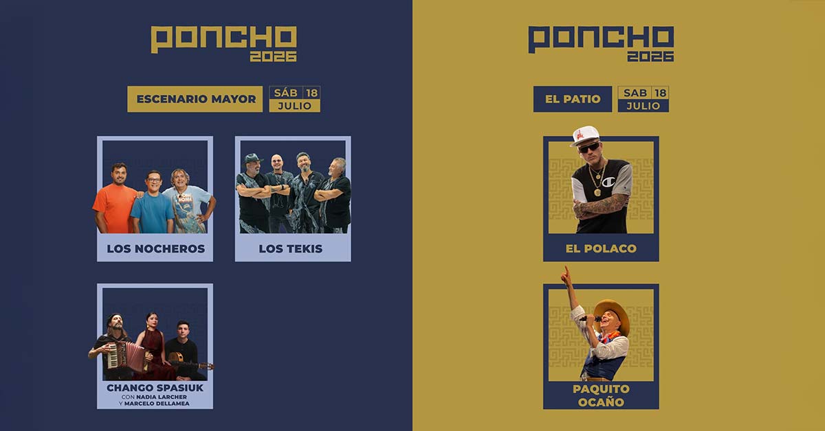 GRILLA FIESTA DEL PONCHO 2026 y Cronograma de Artistas
